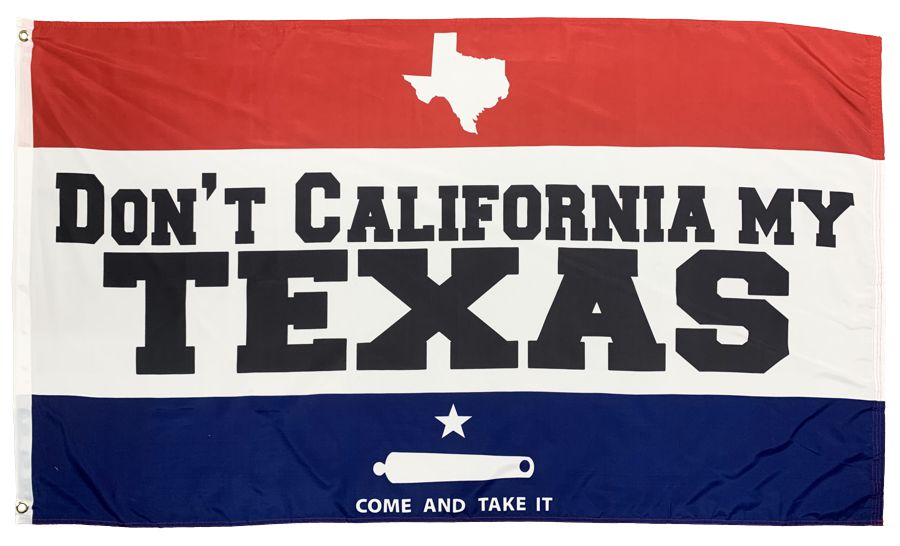 Don’t California My Texas 3×5 Flag - I AmEricas Flags