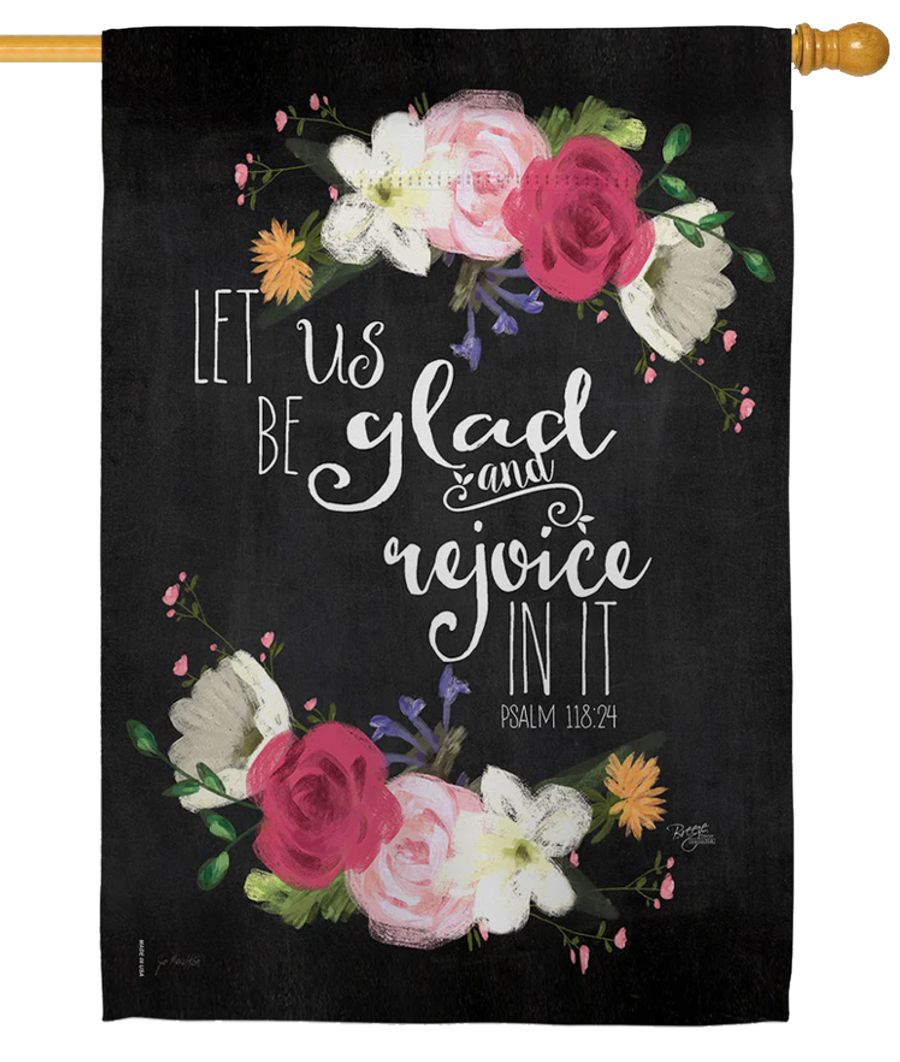 Let Us be Glad and Rejoice Sublimated House Flag - I AmEricas Flags